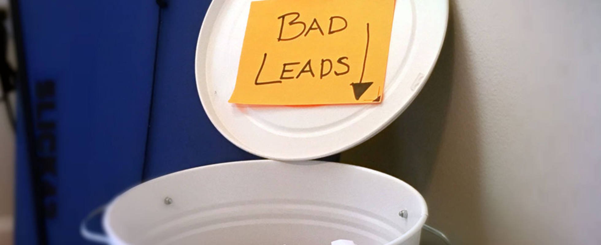 Don’t be afraid to say goodbye to bad leads